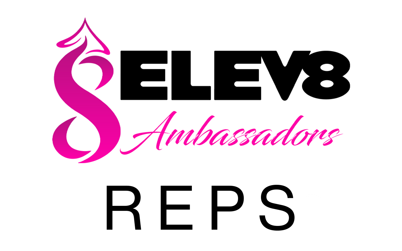 Elev8 LIFE - Elev8 Ambassadors - Elev8 Ambassador Reps - Elev8